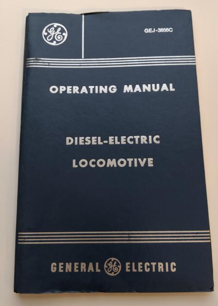 GE Diesel Electric Locomotive Operating Manual GEJ-3856C | The CRHS's ...