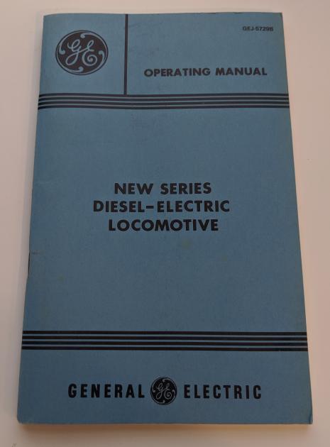GE New Series Diesel Electric Locomotive Operating Manual GEJ-5729B ...